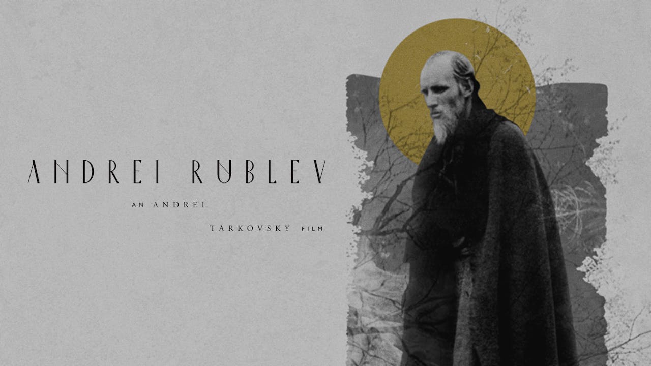 ANDREI RUBLEV Edition Intro - The Criterion Channel