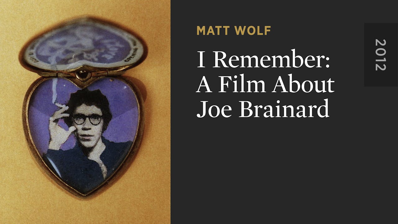 I Remember: A Film About Joe Brainard - The Criterion Channel