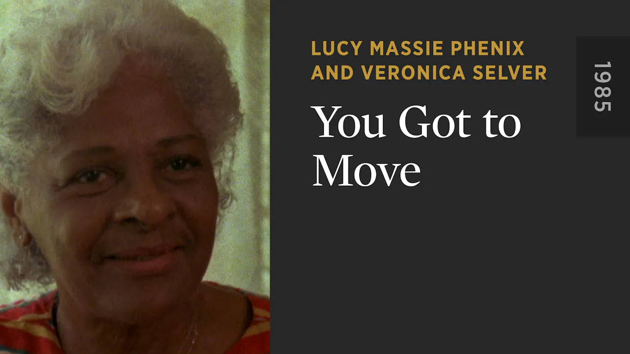 You Got to Move - The Criterion Channel
