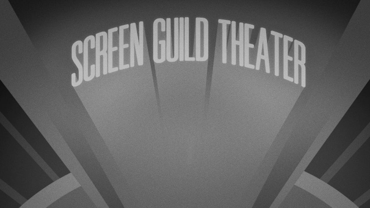 The Screen Guild Theater: Variety - The Criterion Channel