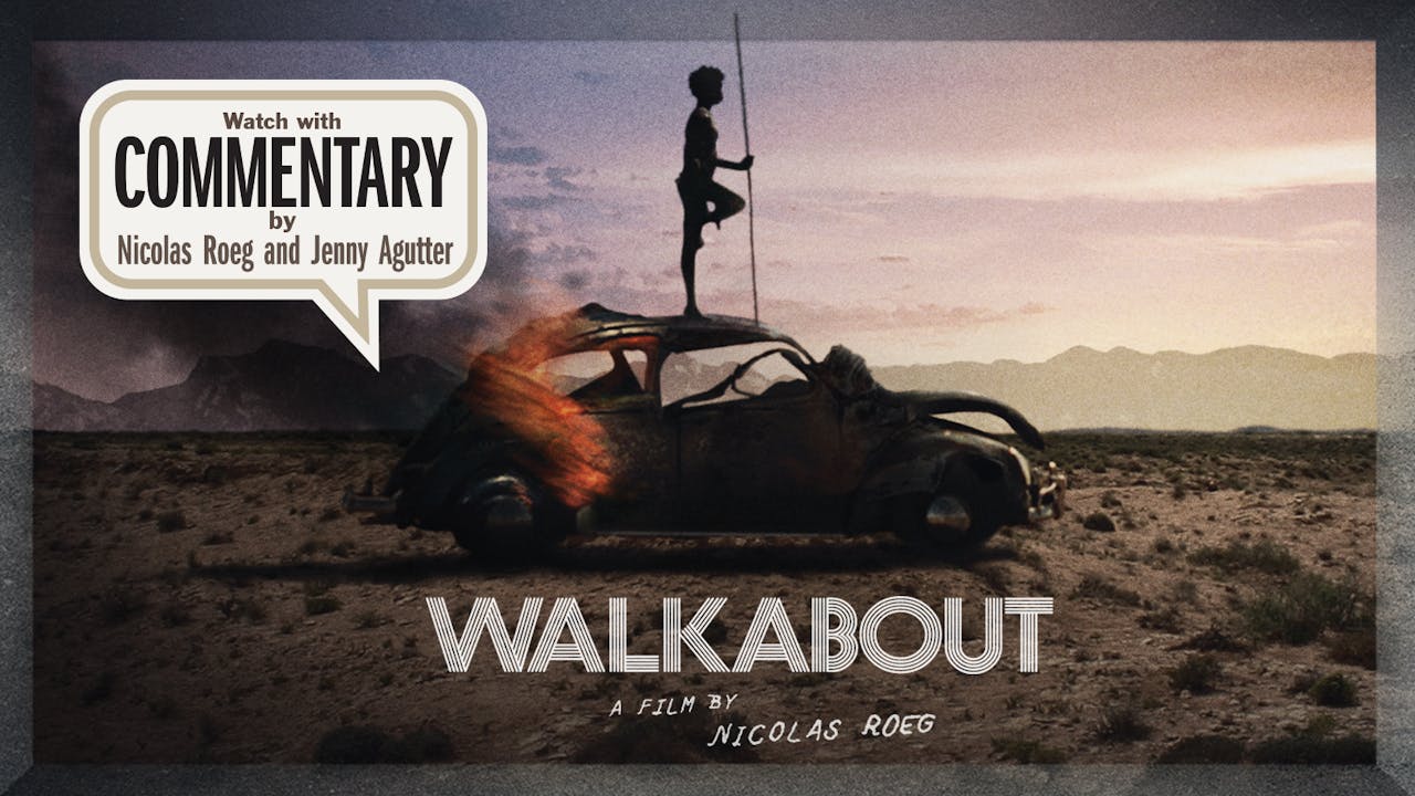 WALKABOUT Commentary - The Criterion Channel