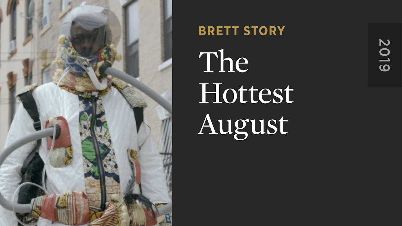 The Hottest August - Documentaries by Brett Story - The Criterion Channel