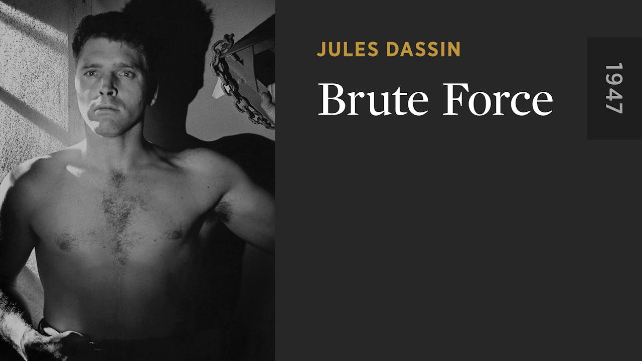 Brute Force - Brute Force - The Criterion Channel