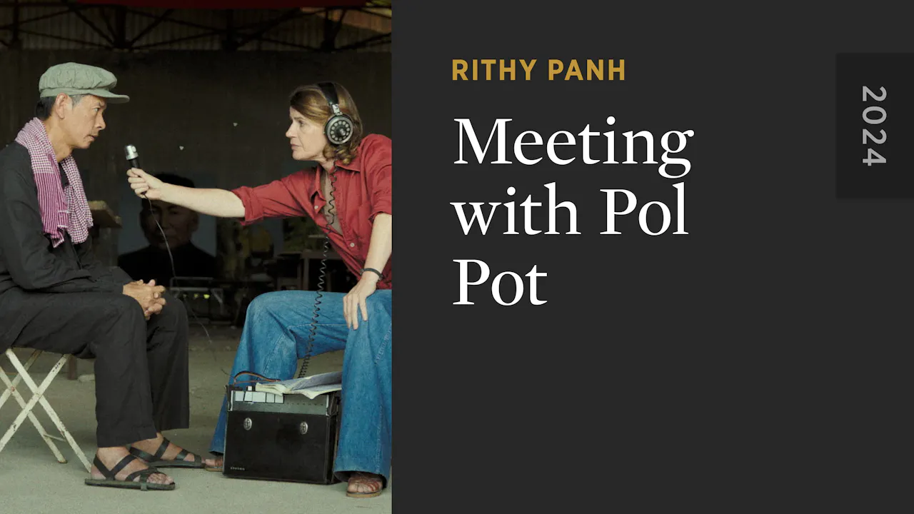 Meeting with Pol Pot - The Criterion Channel