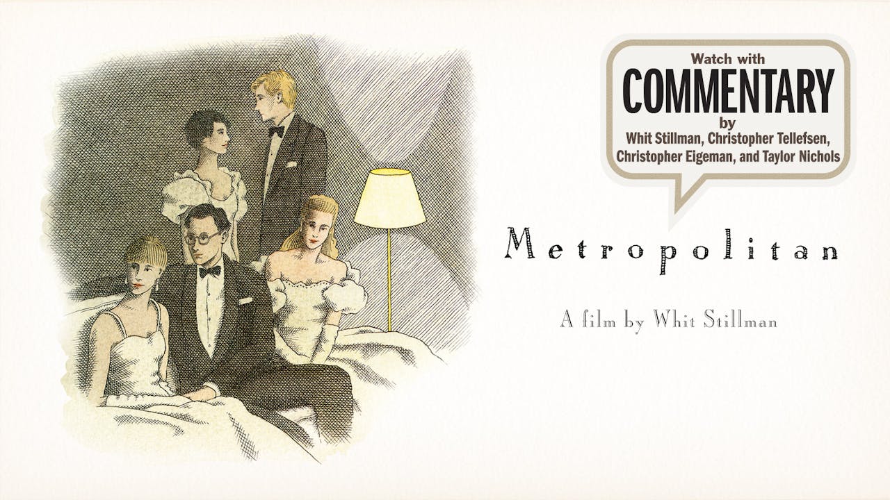 METROPOLITAN Commentary - The Criterion Channel