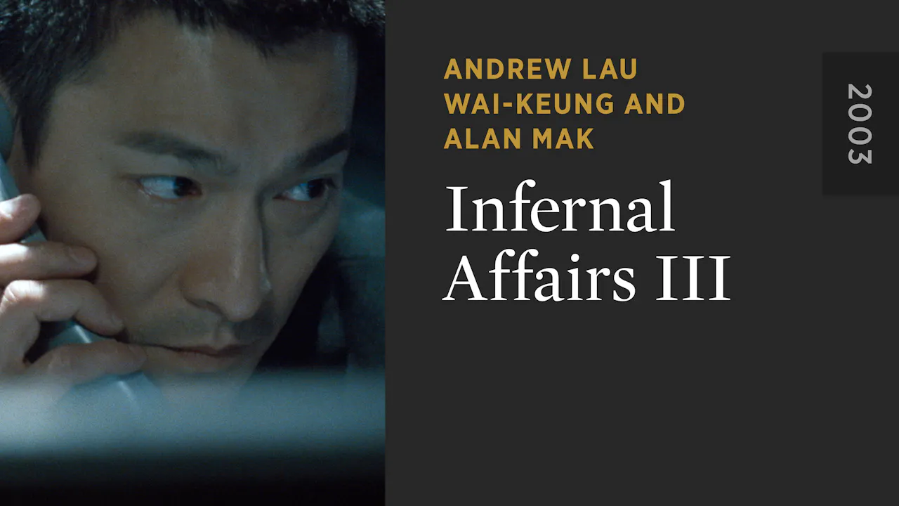 Infernal Affairs III - The Criterion Channel