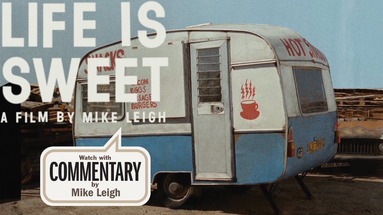 LIFE IS SWEET Commentary - The Criterion Channel