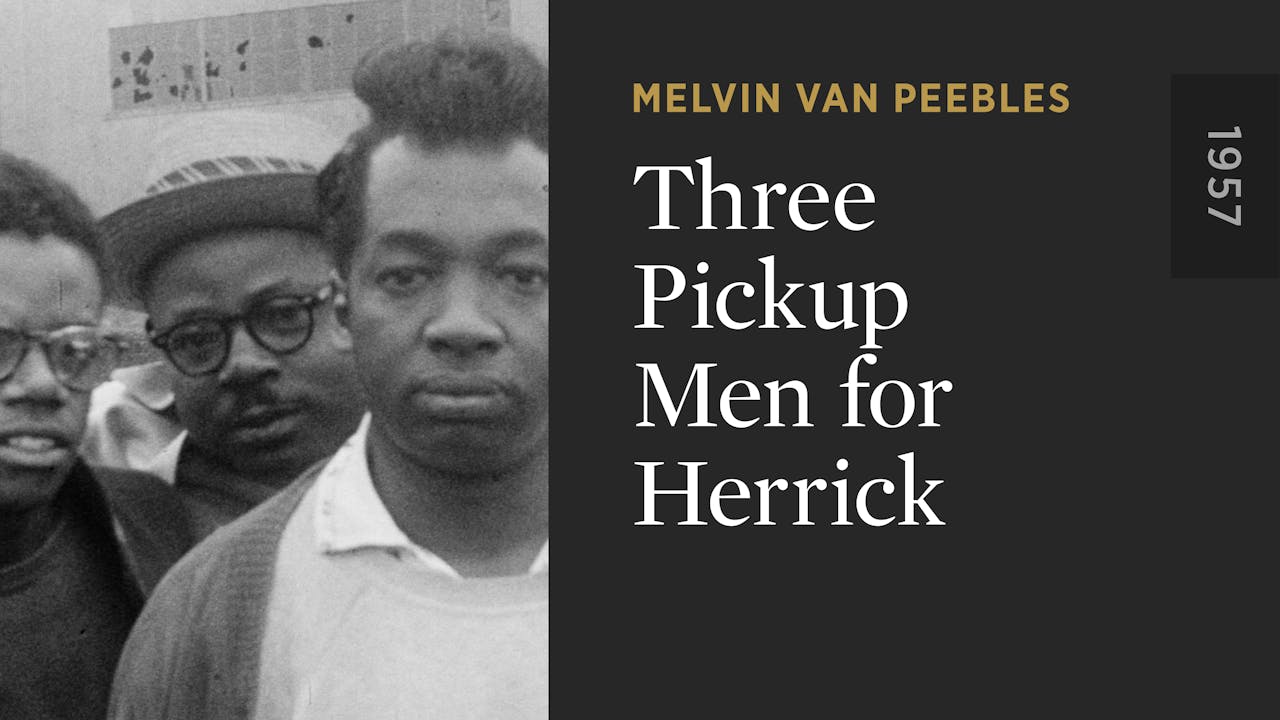 Three Pickup Men for Herrick - The Criterion Channel