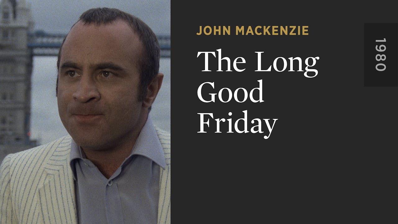 The Long Good Friday - The Long Good Friday - The Criterion Channel