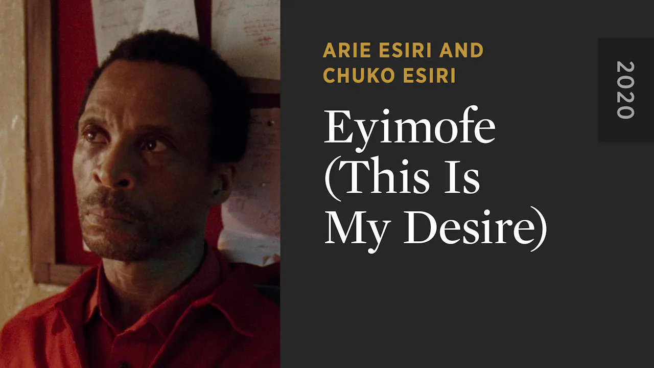 Eyimofe (This Is My Desire) - The Criterion Channel