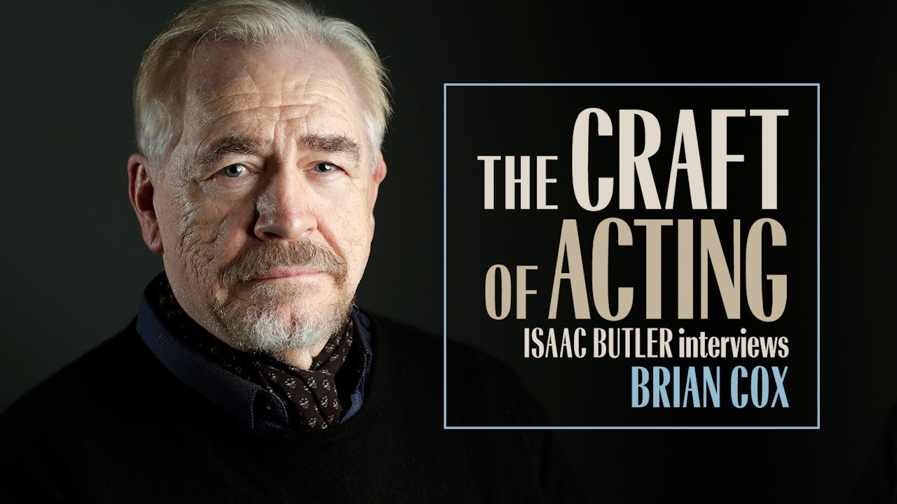 The Craft of Acting: Brian Cox - The Criterion Channel