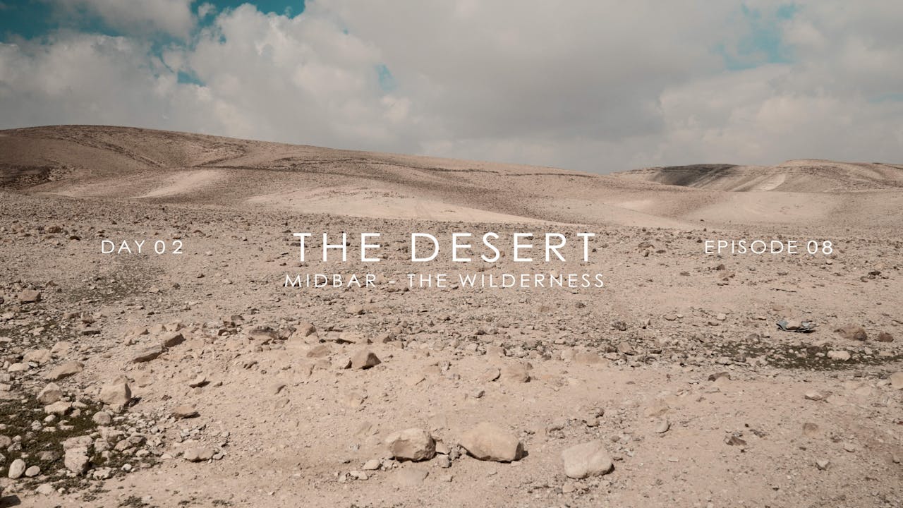 EP8 Midbar - The Wilderness - Season 2 - Crossings