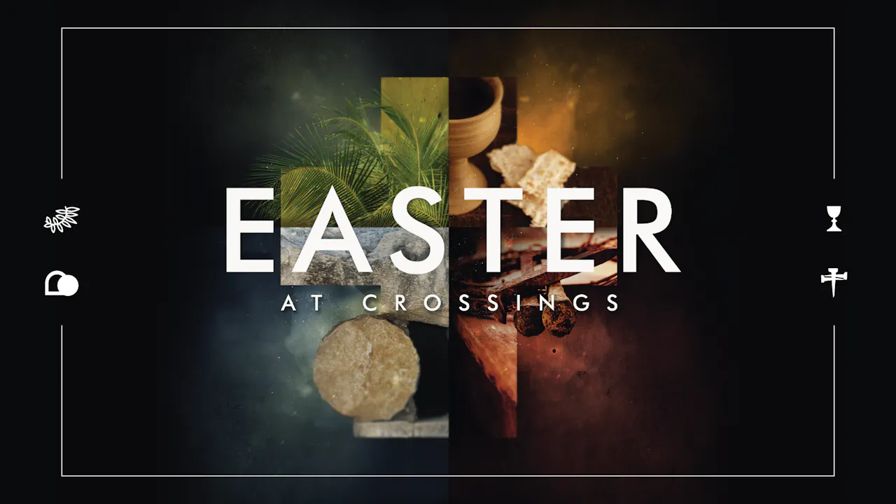 Easter Sunday 2023 - He is Risen! - Holy Week 2023 - Crossings