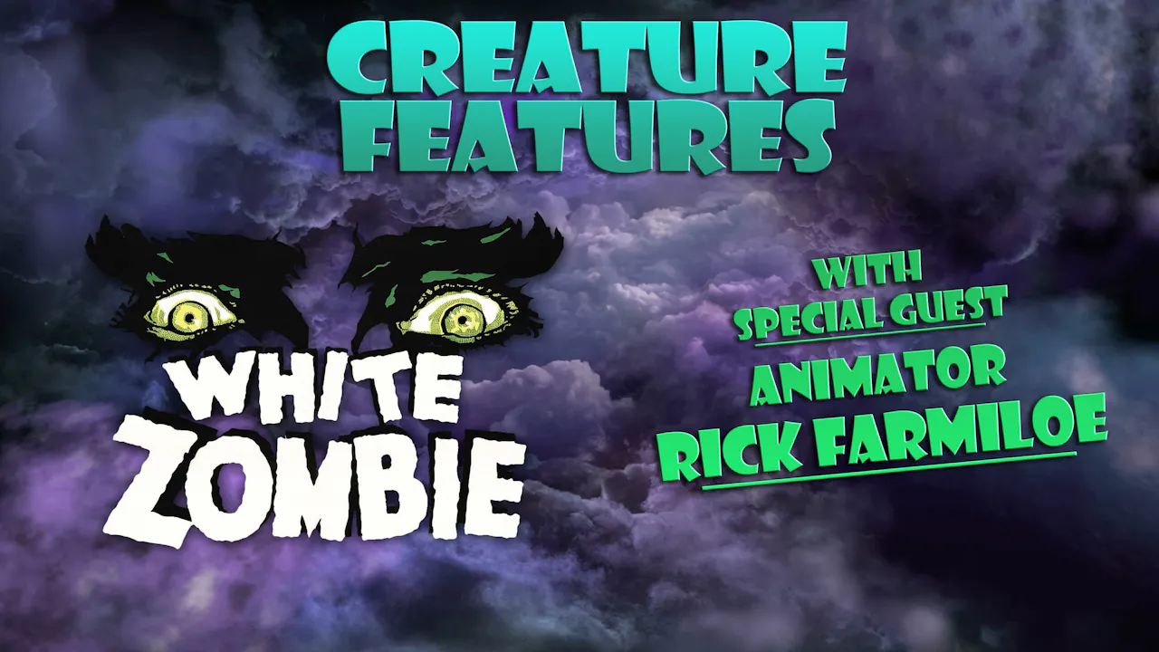Rick Farmiloe & “White Zombie” - Year 1 - Creature Features TV