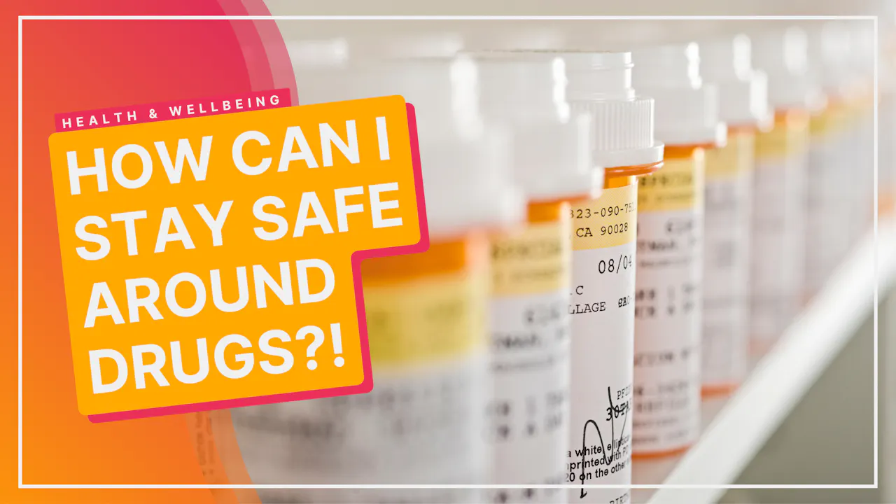 Staying Safe Around Drugs - When in Culture