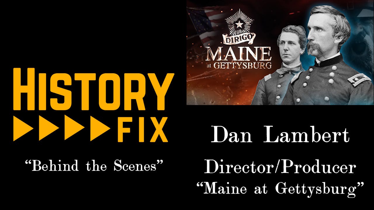HistoryFix "Behind the Scenes" - Dan Lambert - HistoryFix
