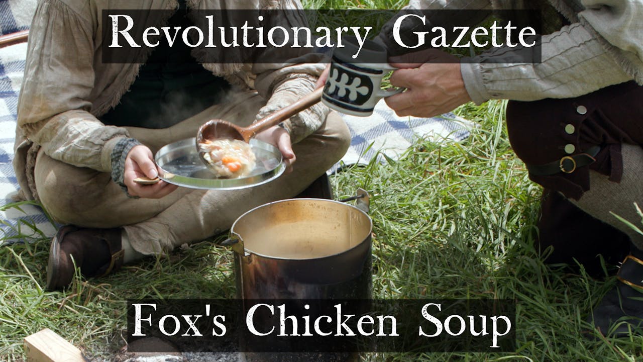 "Fox's Chicken Soup" - Revolutionary War recipe - HistoryFix