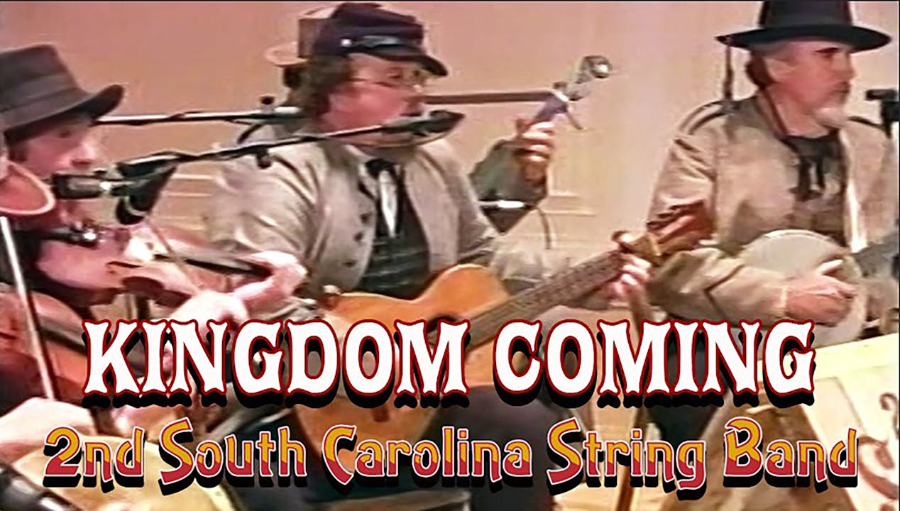 Kingdom Coming - 2nd South Carolina String Band - HistoryFix