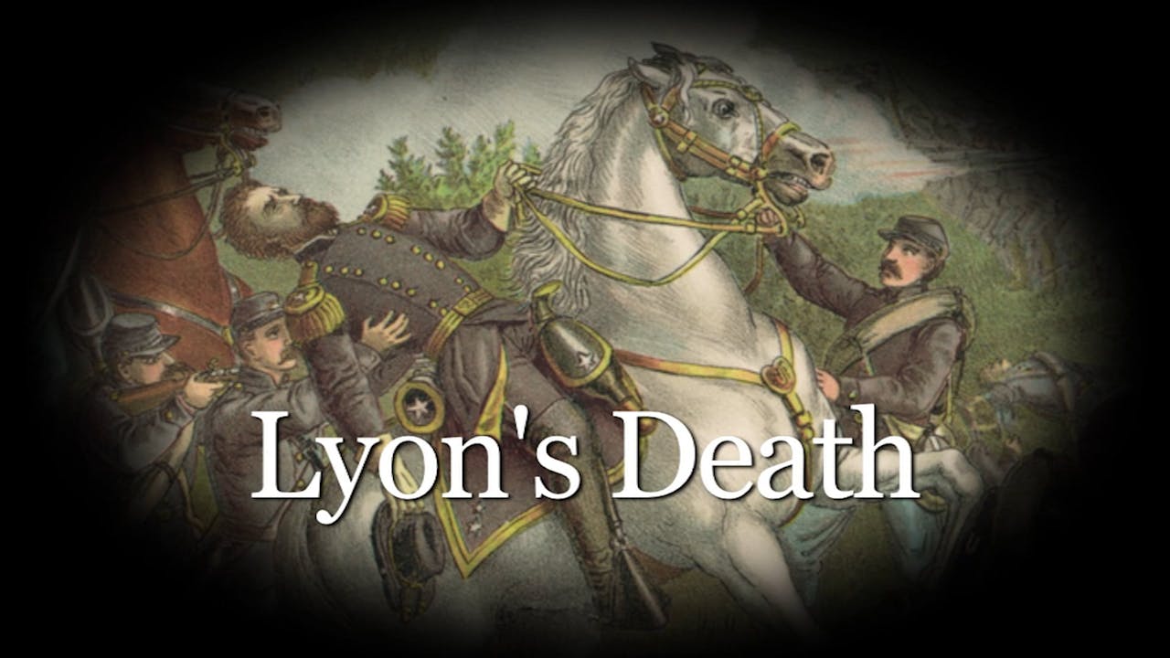 Lyon's Death: August Light Bonus - August Light: Wilson's Creek and the Battle for Missouri ...