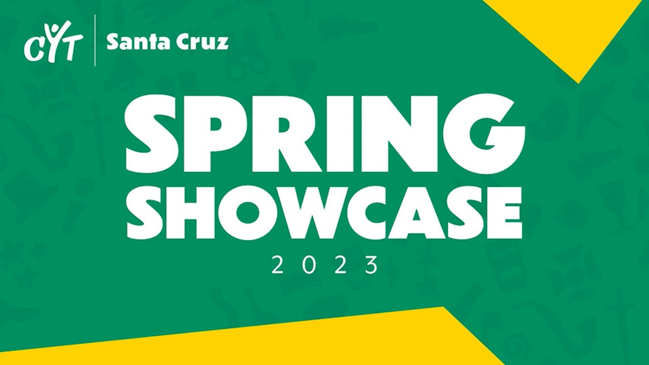 2023 Spring Showcase - CYT Santa Cruz
