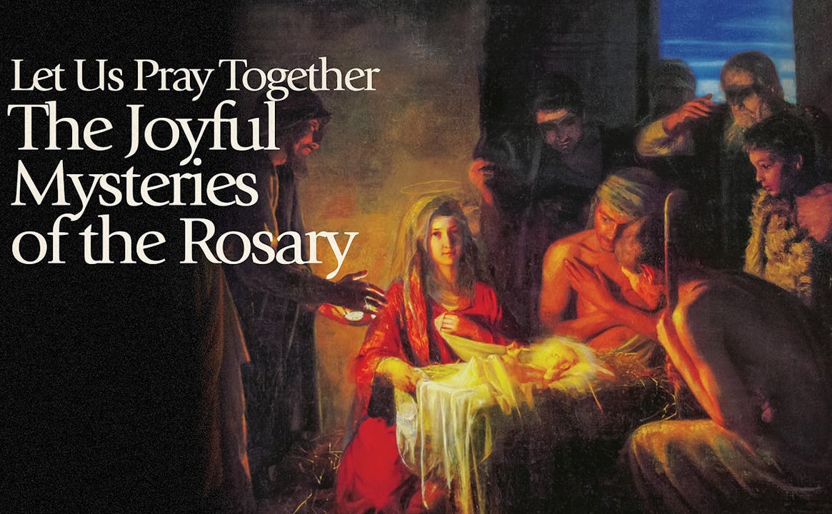 The Joyful Mysteries of the Rosary - Daily TV Mass - Warming Faithful ...