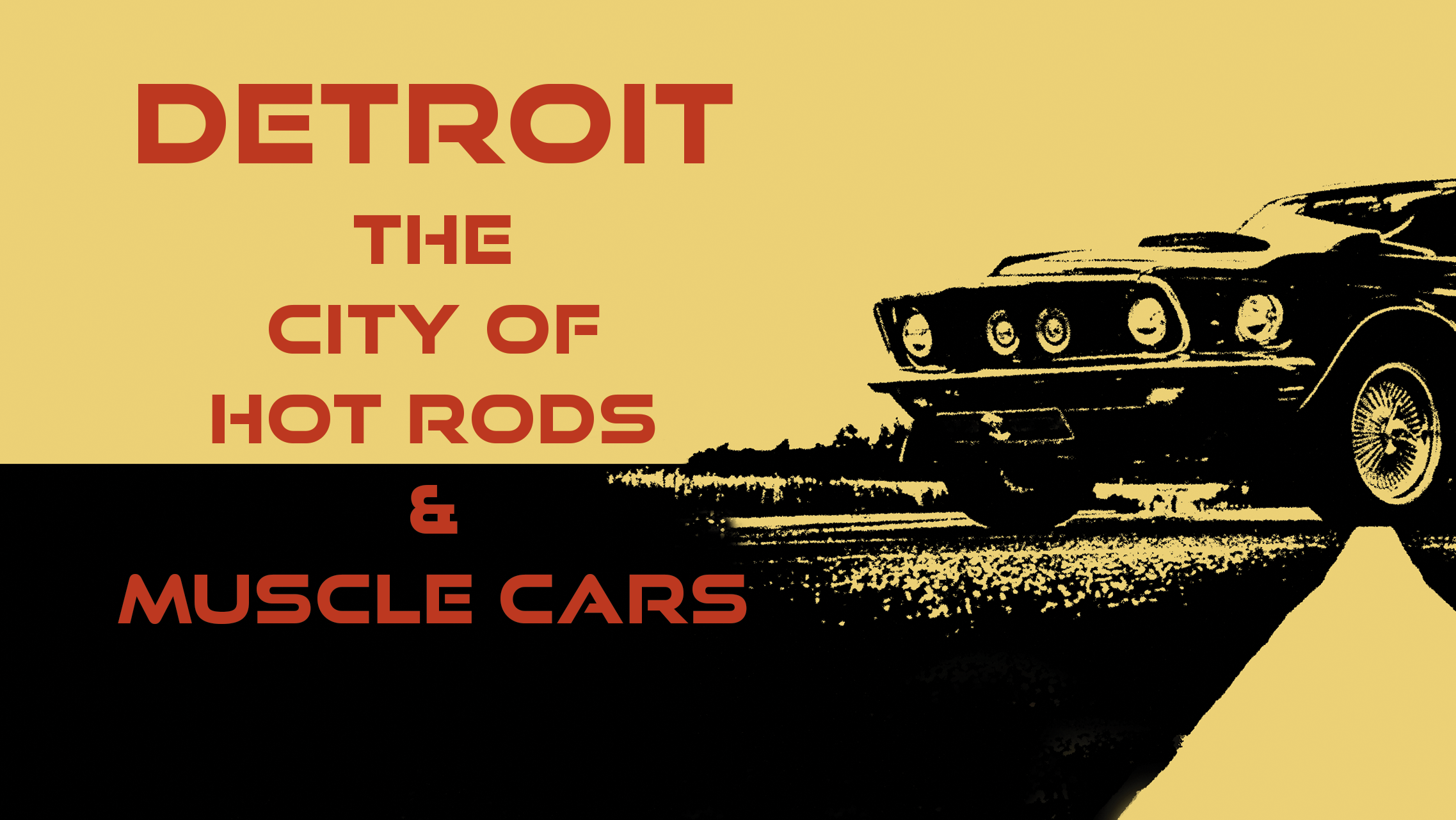Detroit: The City of Hot Rods & Muscle Cars