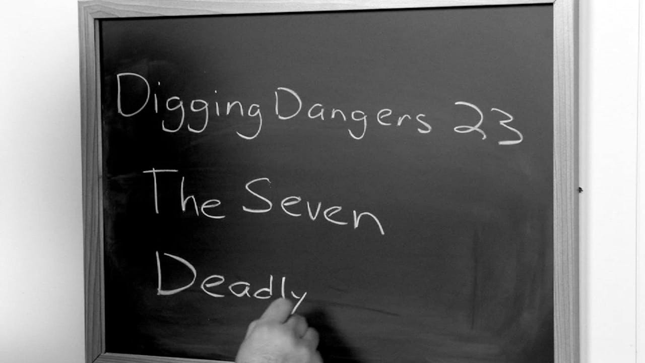DD23: Seven Deadly Sins - Digging Dangers Videos