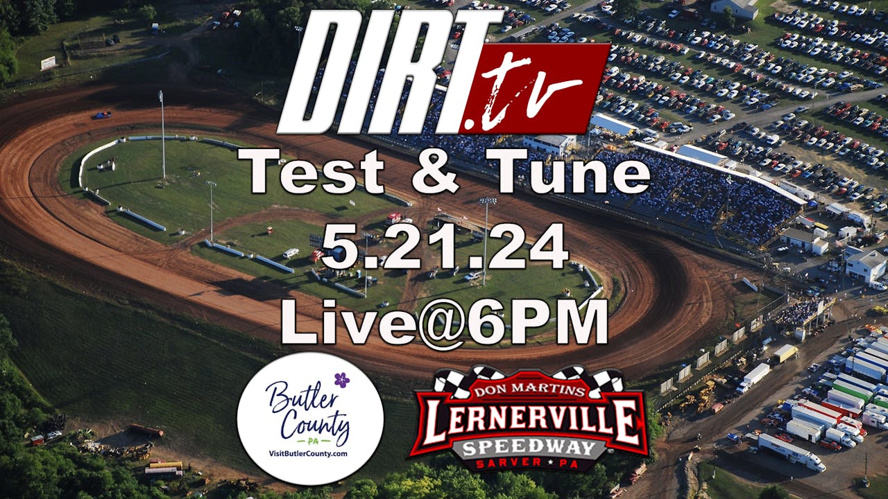 5.21.24 Lernerville Test and Tune - 2024 - DIRT.tv