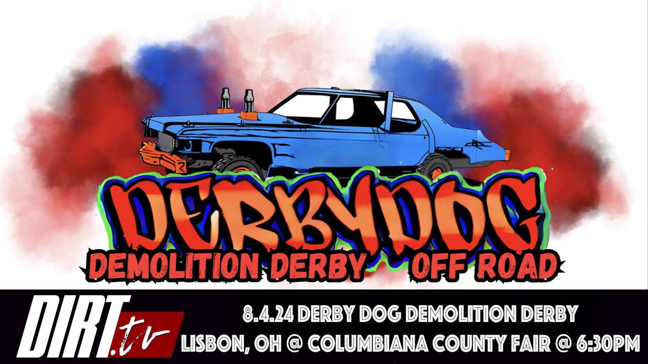 8.4.24 “DERBY DOG” CAR DEMOLITION DERBY - 2024 - DIRT.tv
