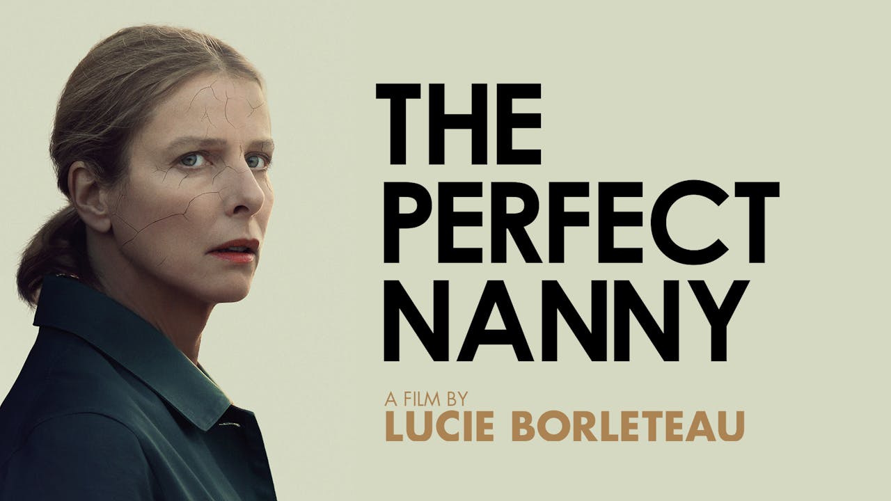 The Perfect Nanny - Directed by Lucie Borleteau - Distrib Films Virtual ...
