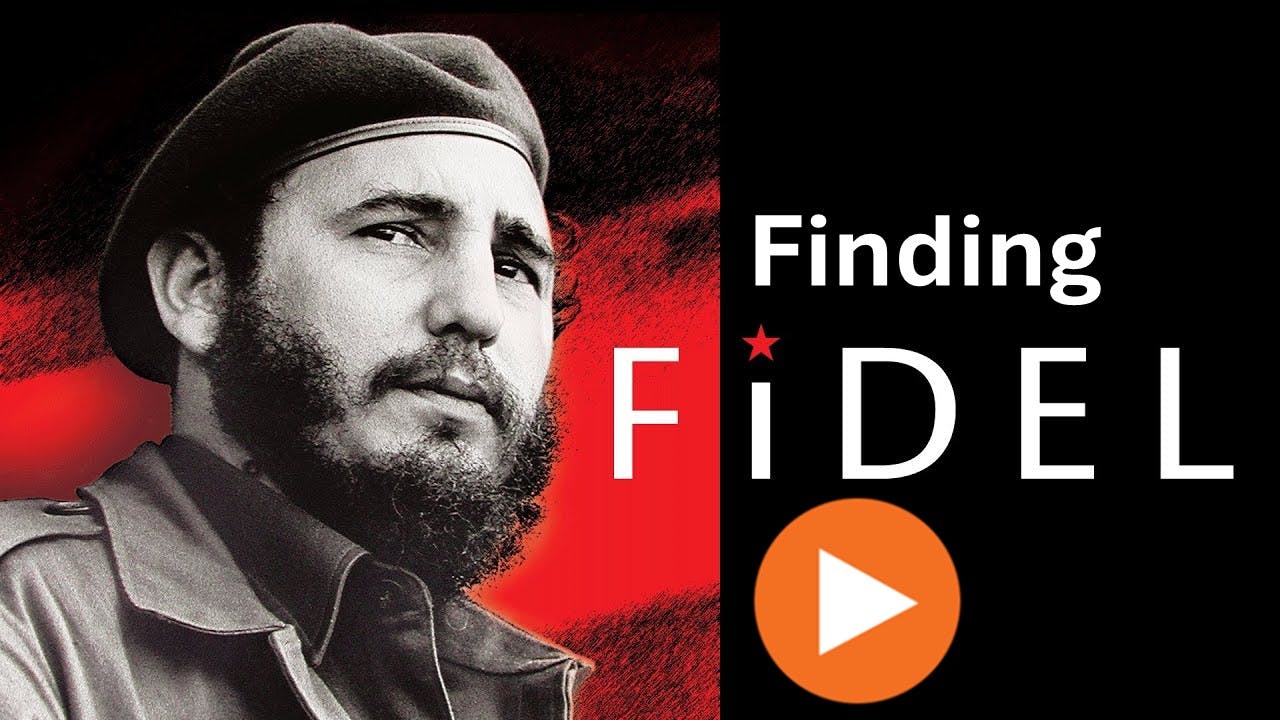 Finding Fidel - Docsville – Stream award-winning global documentaries on culture, technology ...