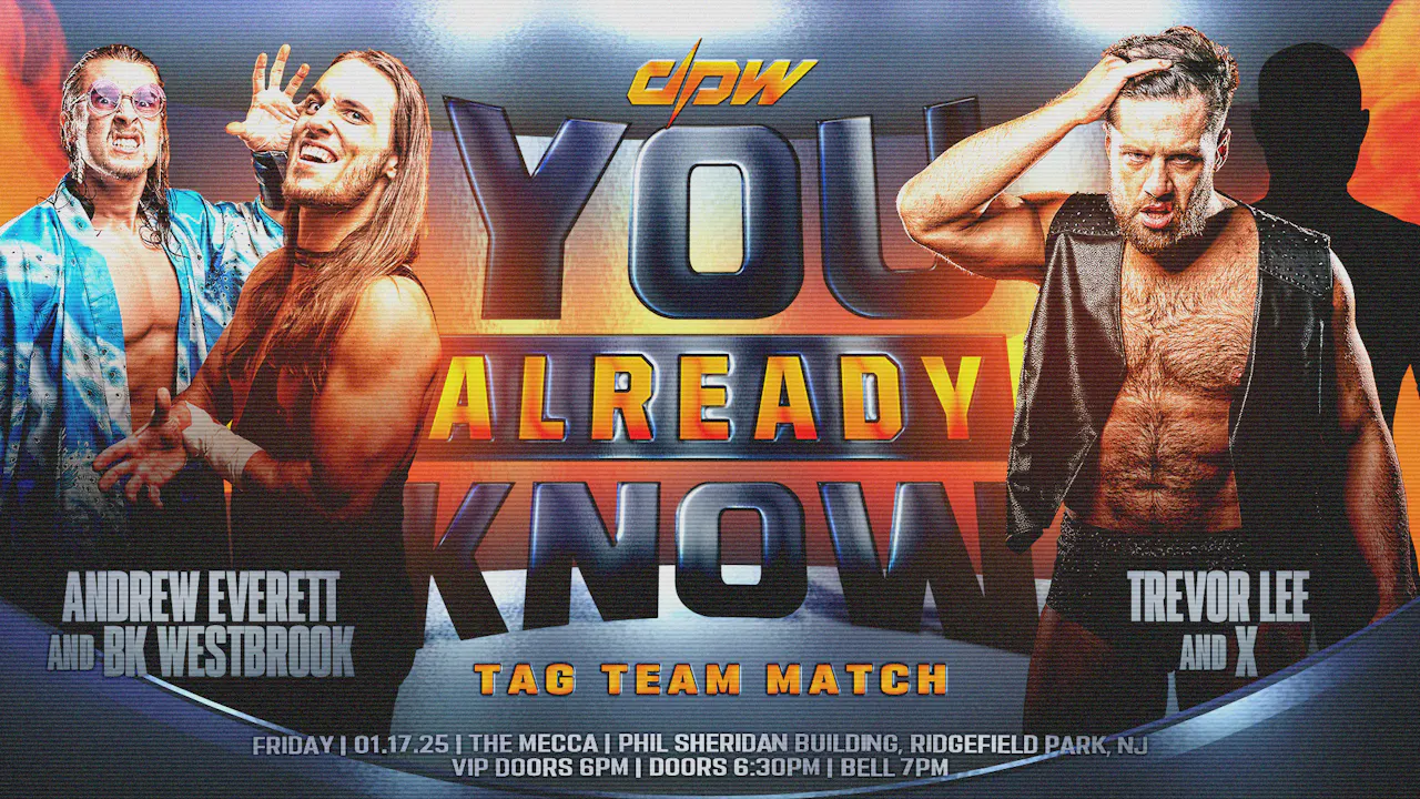 Andrew Everett & BK Westbrook vs Trevor Lee & X - DPW On Demand