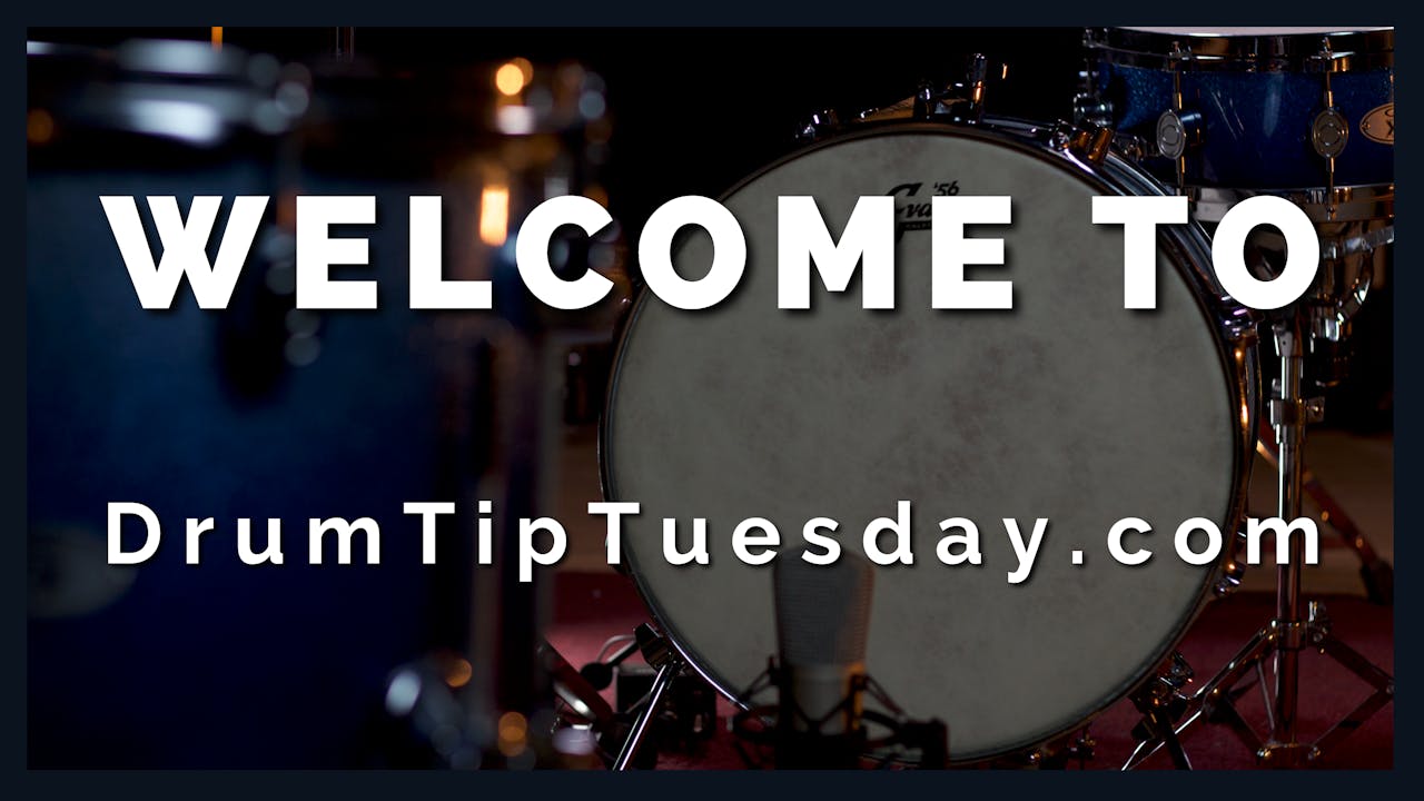 DRUM TIP TUESDAY