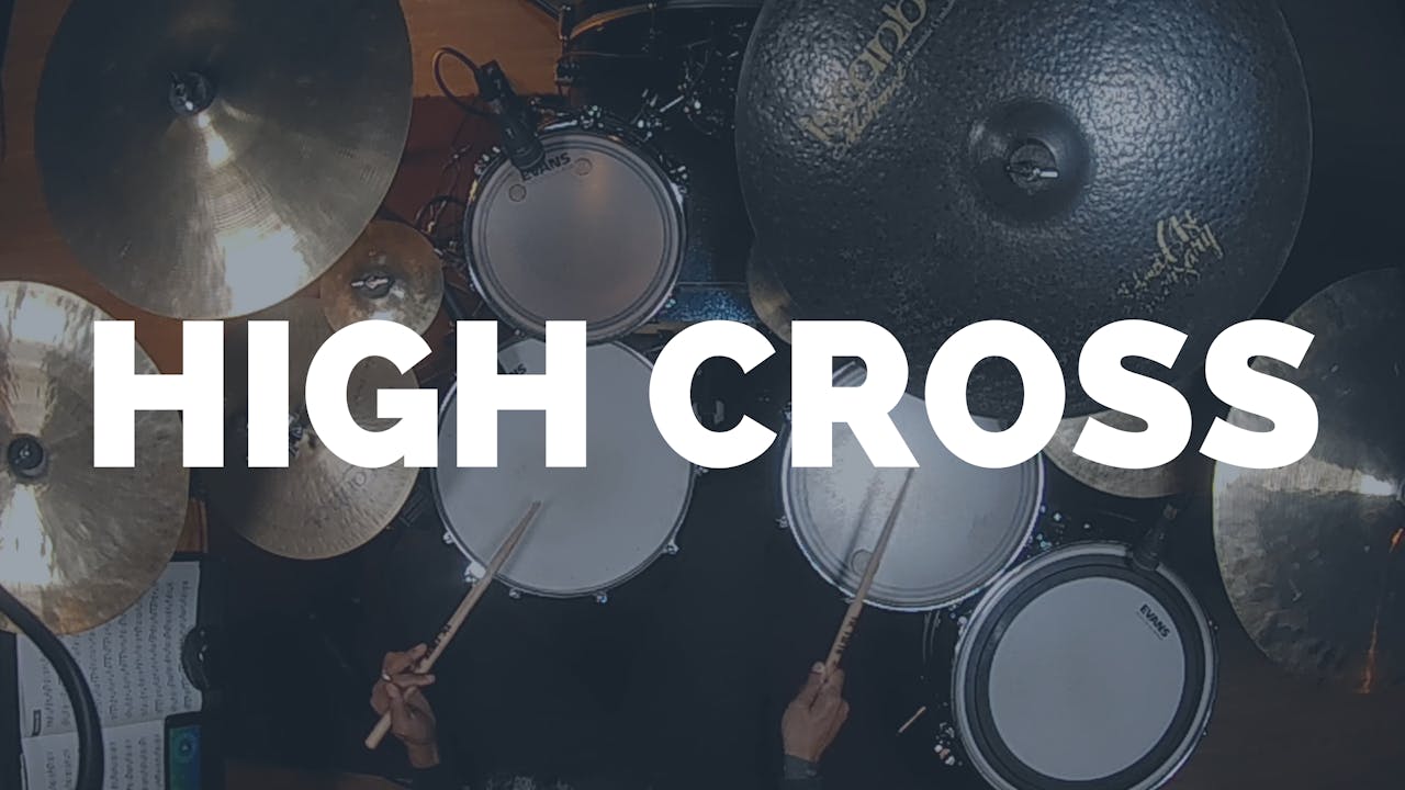 HIGH CROSS - DRUM TIP TUESDAY