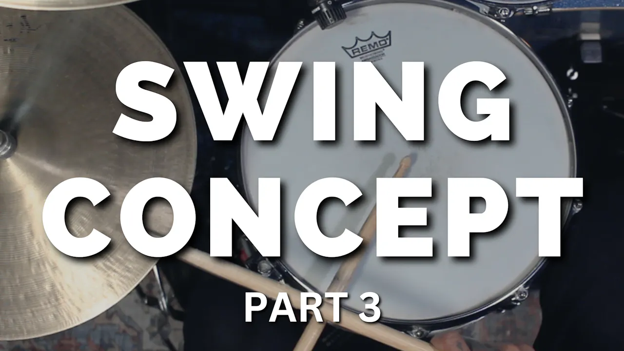 SWING CONCEPT part 3 - SWING CONCEPT - DRUM TIP TUESDAY