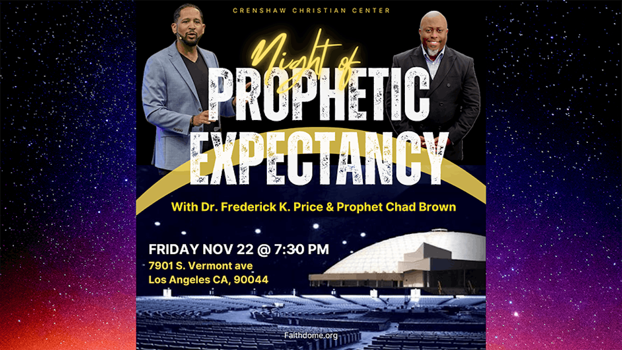 Night of Prophetic Expectancy with Dr. Frederick K. Price & Prophet Chad Brown 1 - EIFM On Demand