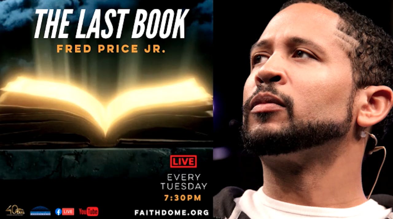 Tuesday PM Bible Study - The Last Book - 9/1/20 - Pastor Fred Price Jr ...