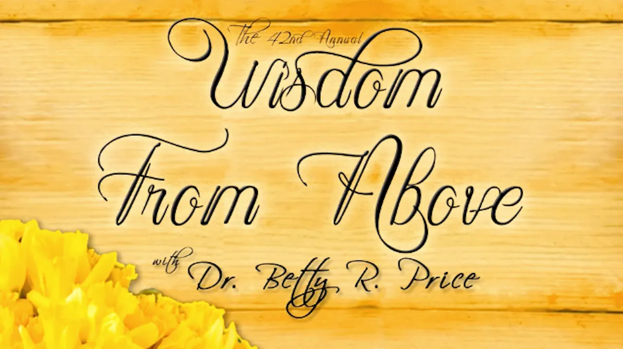Wisdom From Above 2020 Wisdom From Above Series Dr Betty Price