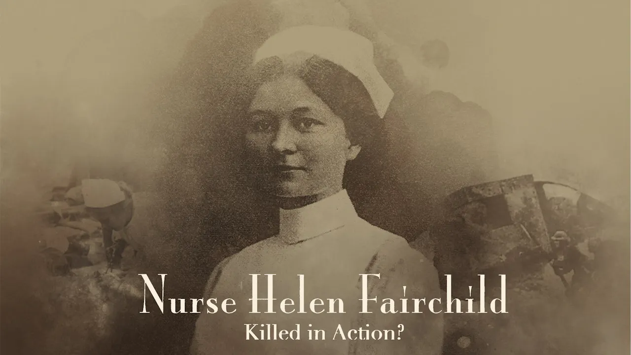 Nurse Helen Fairchild: Killed in Action? - World War One Experience ...