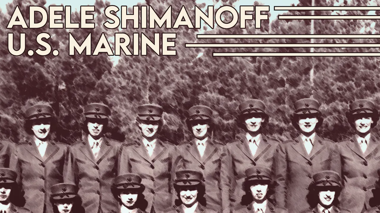 Adele Shimanoff: U.S. Marine - World War II Experience: Season 2 ...