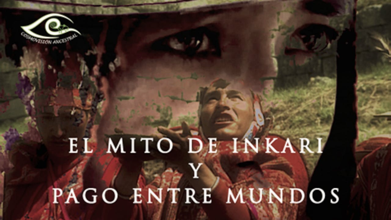 Tráiler: Mito de Inkari y Pago entre Mundos - The Myth of Inkari