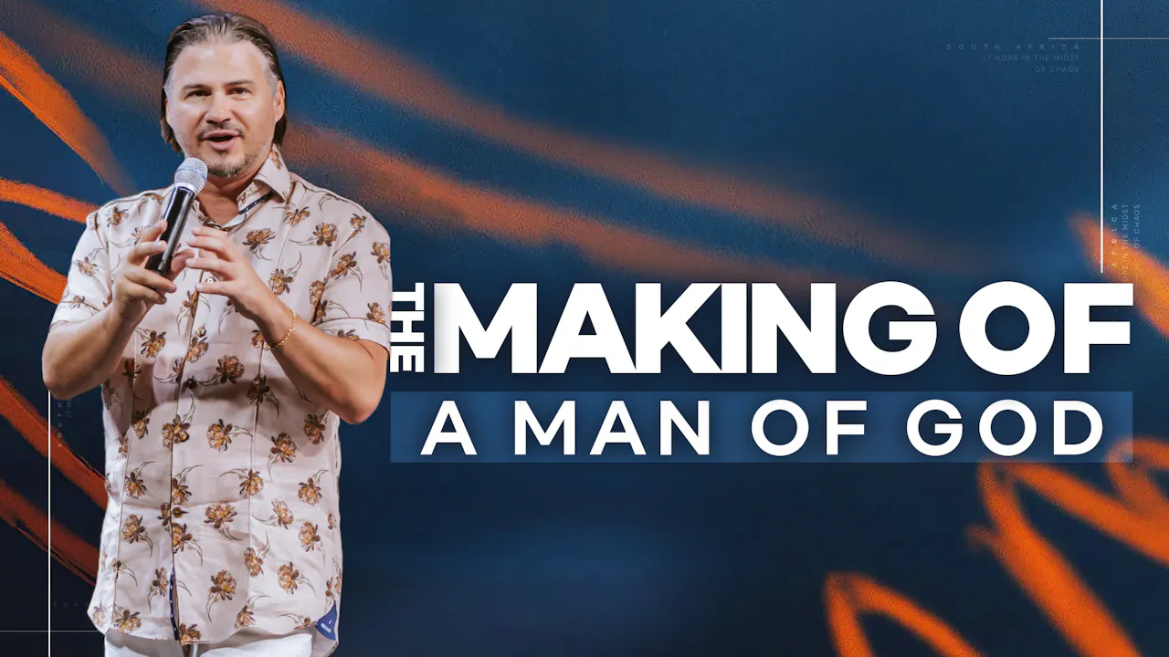 The Making Of A Man Of God - EncounterNOW