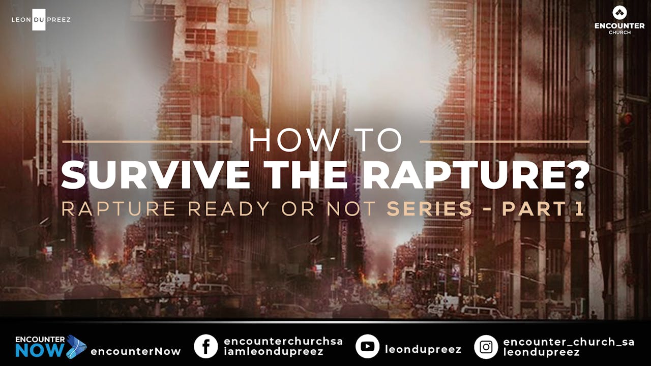 Rapture Ready or Not? - Part 1: How to Survive the Rapture - Part 2 ...