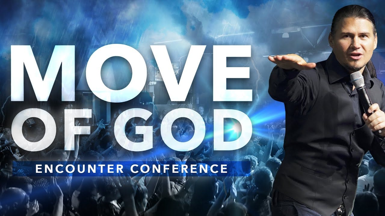 Move Of God Conference - EncounterNOW