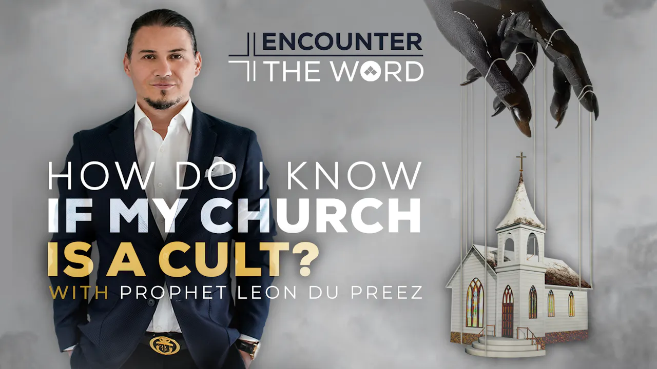 How Do I Know If My Church Is A Cult? | Encounter The Word - EncounterNOW