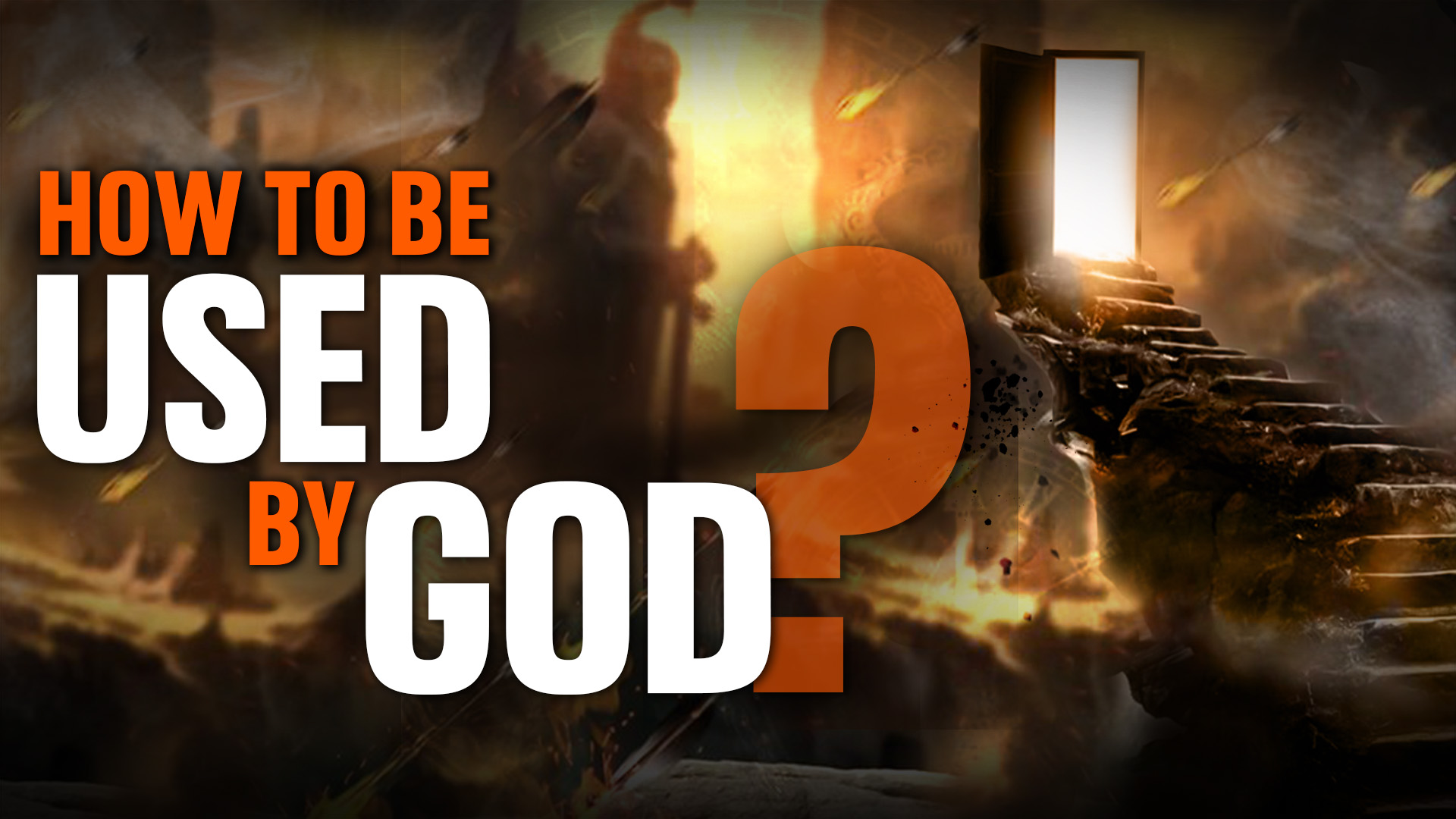 How To Be Used By God - EncounterNOW