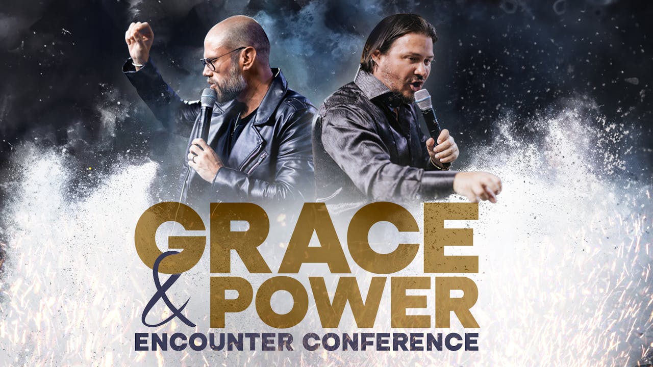Grace & Power Conference - PART 4 - Grace and Power Conference 2025 - EncounterNOW