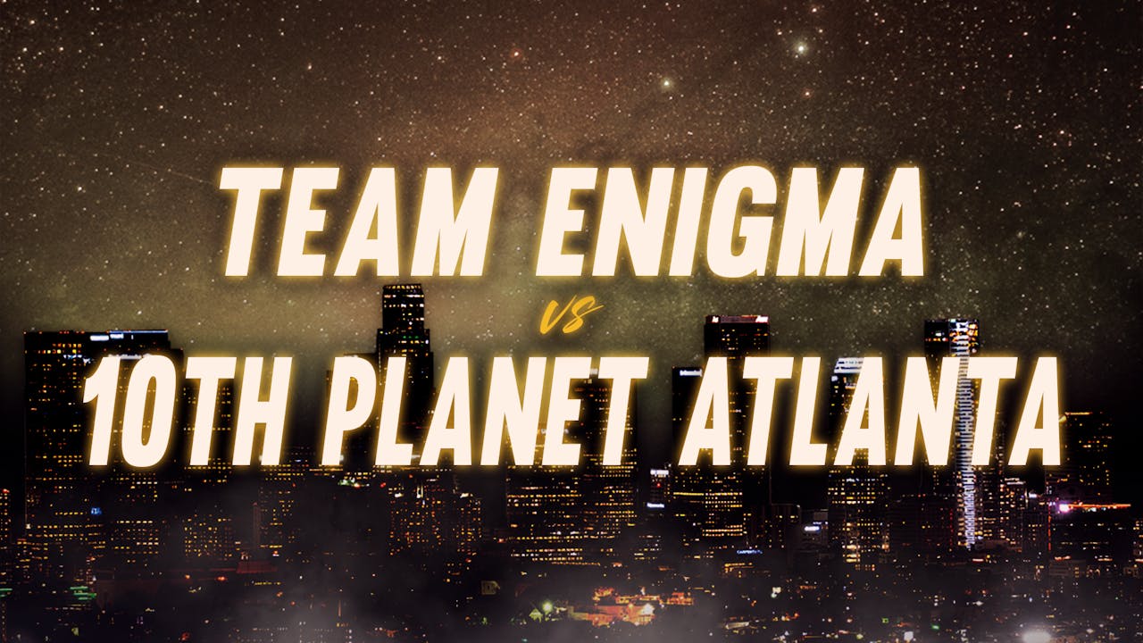 Team Enigma vs 10th Planet Atlanta - Enigma TV