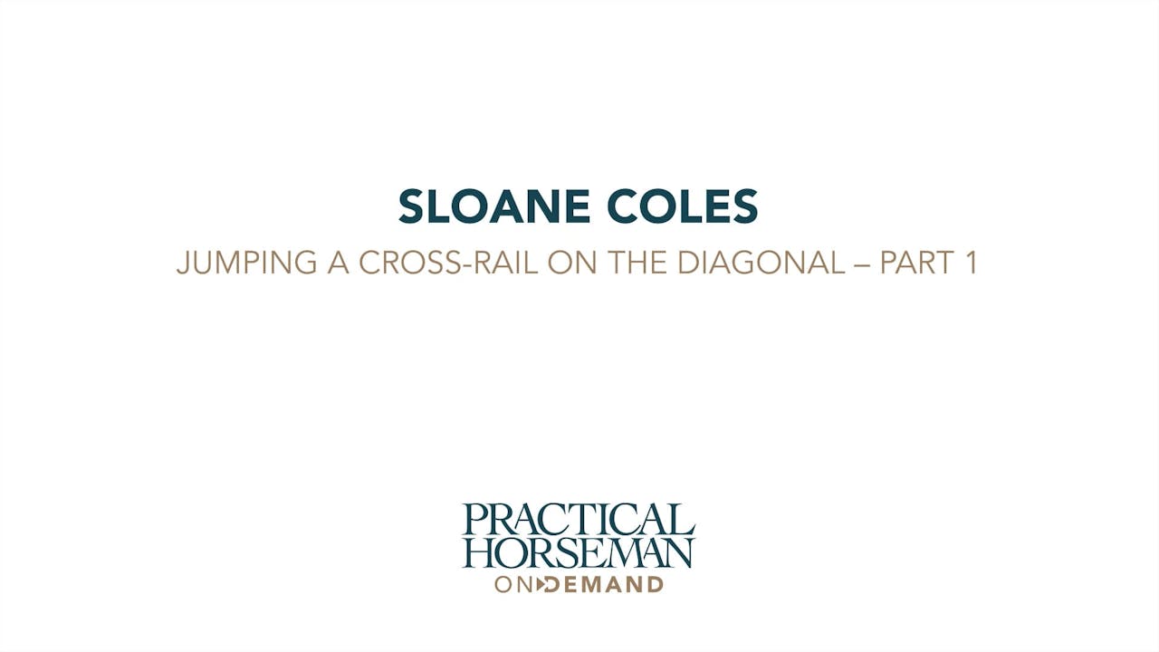 Jumping a Crossrail on the Diagonal | Sloane Coles | PART 01 - Equestrian+