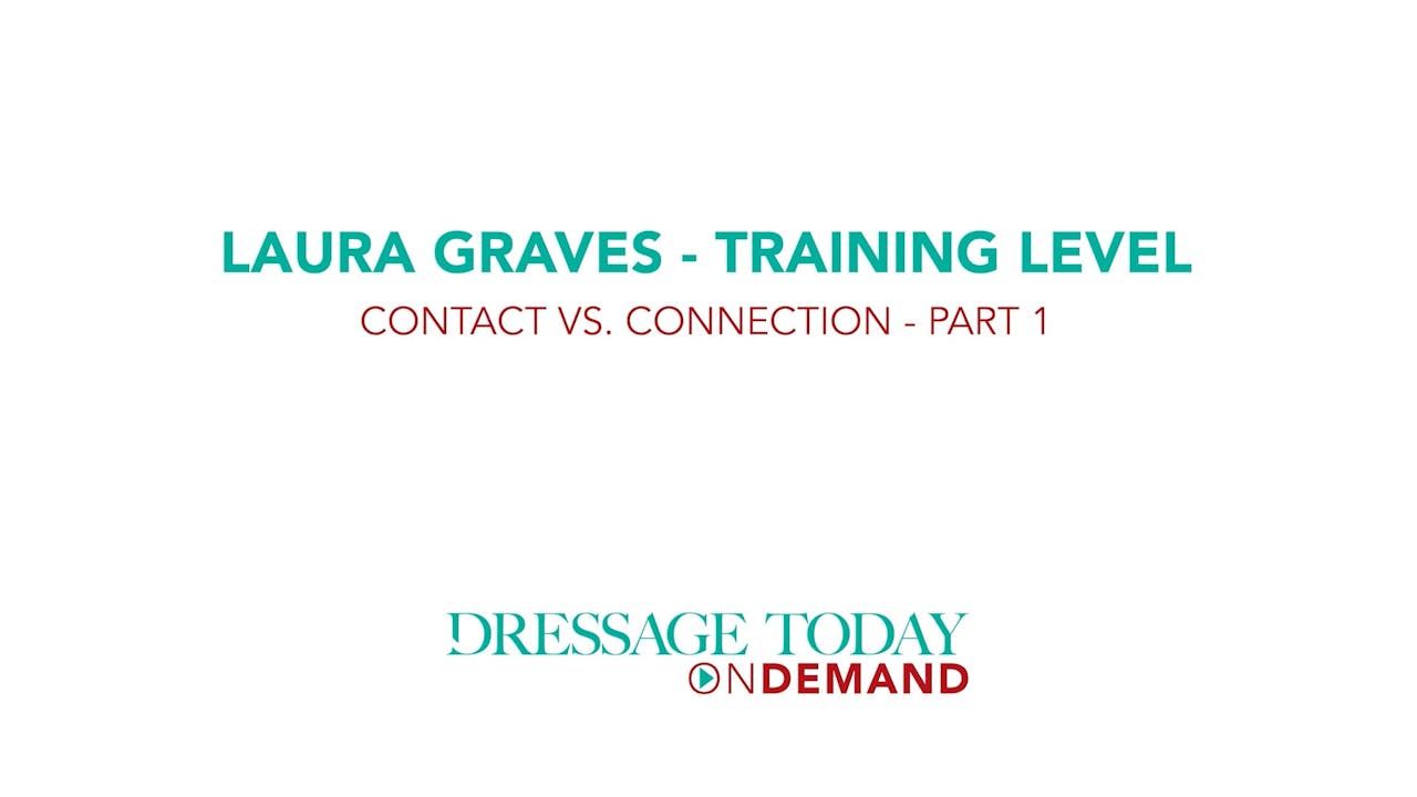 Training Level Contact vs. Connection | Laura Graves | PART 01 ...